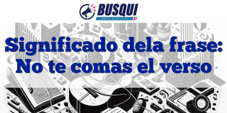 Significado dela frase: No te comas el verso - Busqui